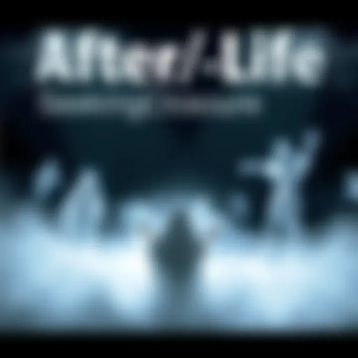 After/Life: Explore Ghosts' Journeys Beyond Death : MysteryLores
