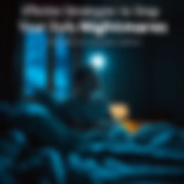Effective Strategies to Stop Your Daily Nightmares : MysteryLores