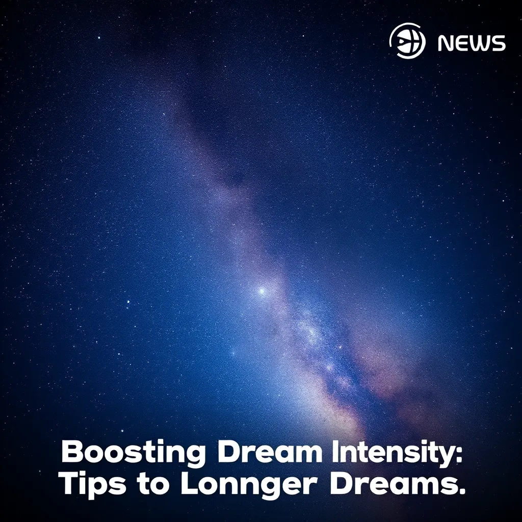 Boosting Dream Intensity: Tips for Longer Dreams : MysteryLores